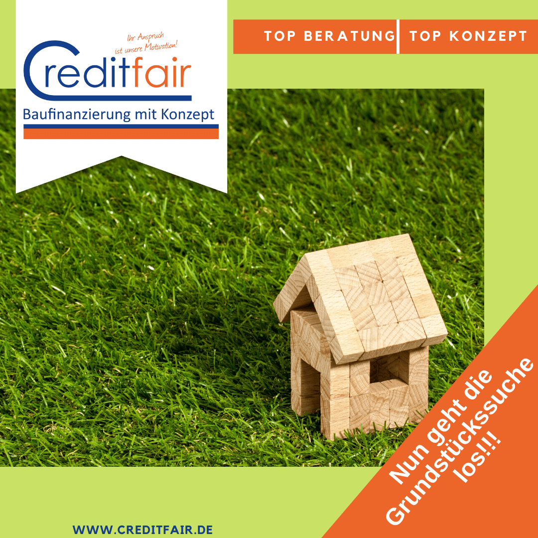 Daniela & Peter bauen ein Haus - Teil 2 - die Grundstückssuche - Creditfair